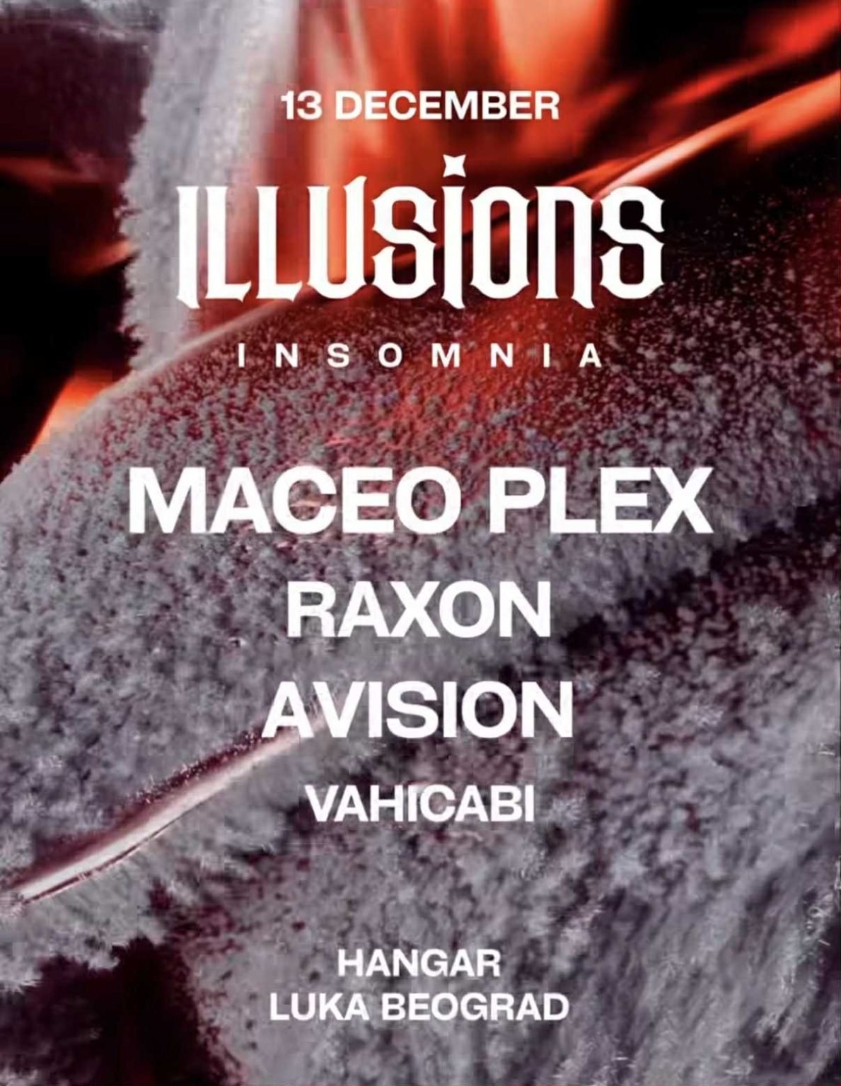 ILLUSIONS presents Maceo Plex — December 13th, Hangar, Belgrade • STILL IN BELGRADE